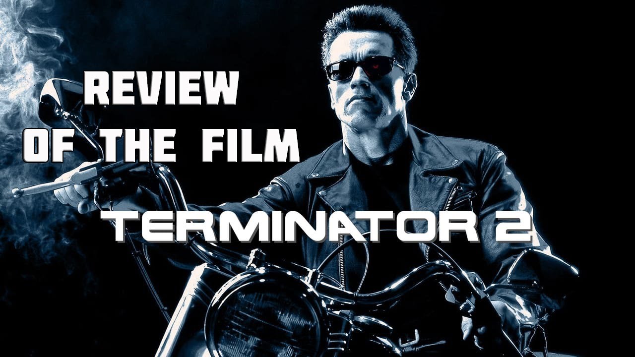 Review of the film "Terminator 2: Judgment Day", directed by James ...