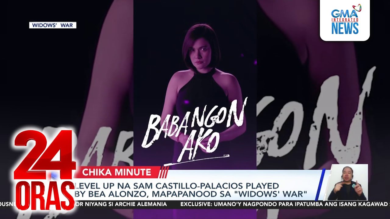 Level up na Sam Castillo-Palacios played by Bea Alonzo, mapapanood sa "Widows' War" | 24 Oras ...