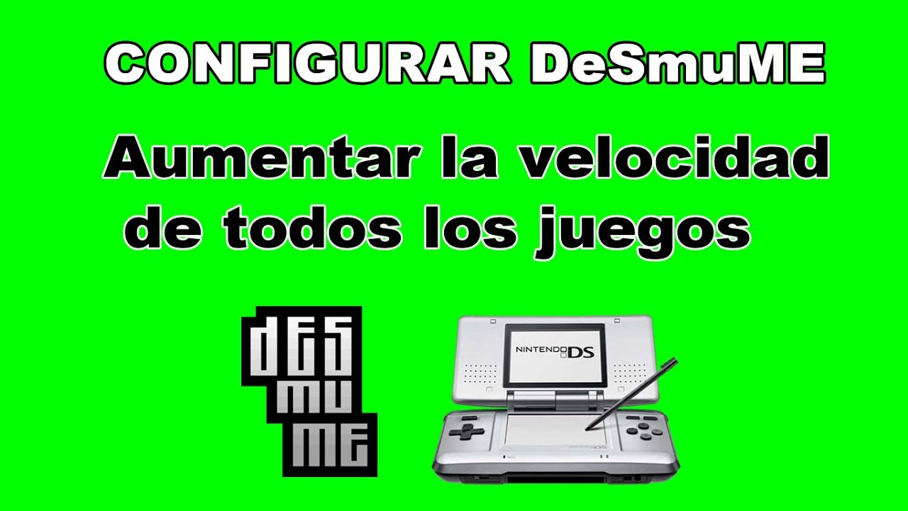 DeSmuME Configuración de Velocidad a 60 FPS al Máximo Para PC de bajos ...