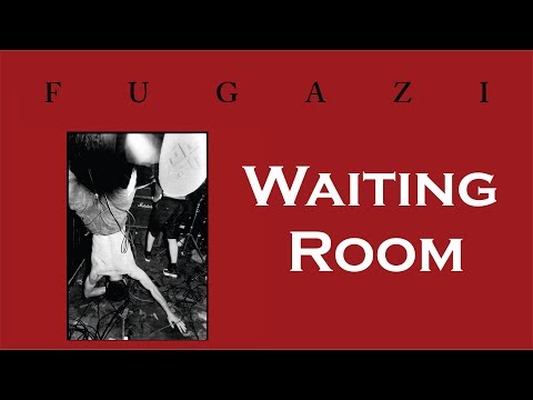 Fugazi - Waiting Room [Lyrics]