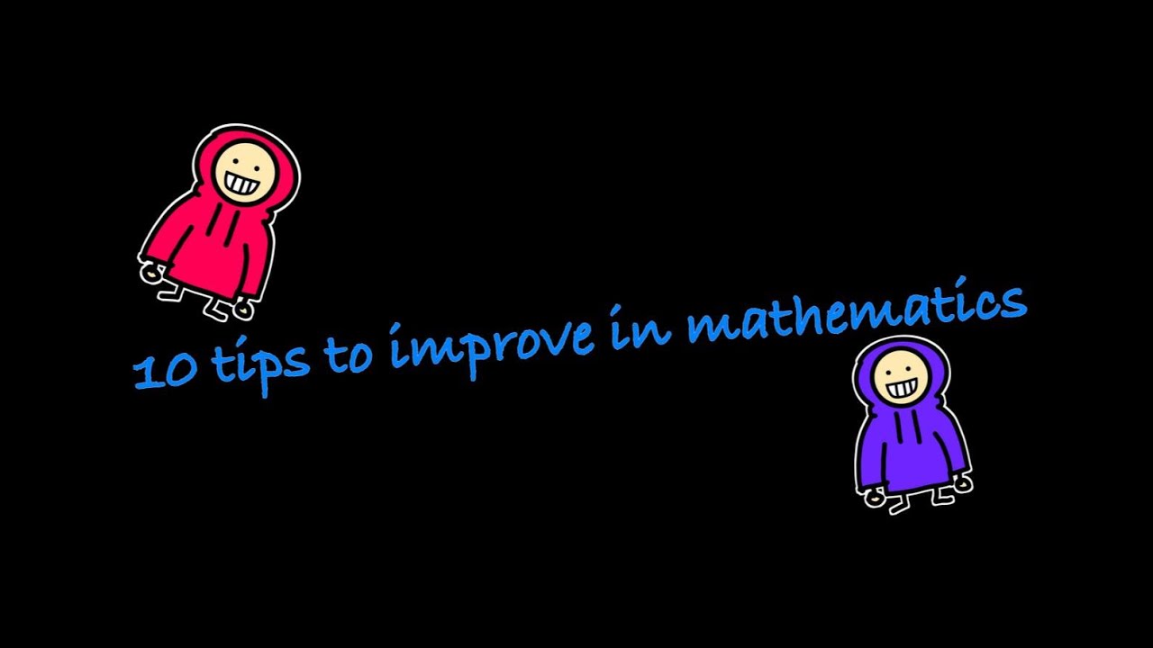 10 tips to improve your mathematics - YouTube