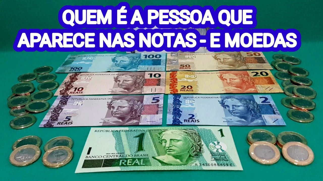 QUEM É A PESSOA QUE APARECE NAS NOTAS - E MOEDAS - DO REAL - YouTube
