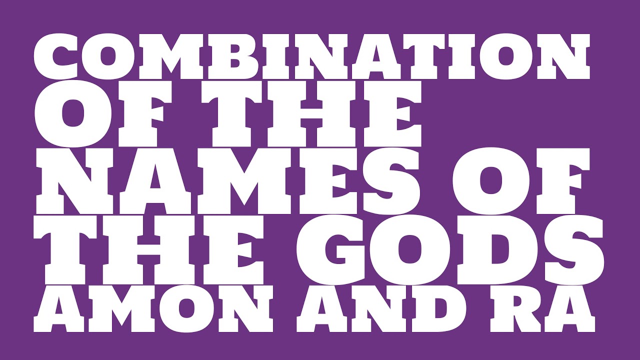 What does the name Amon-Ra mean? - YouTube