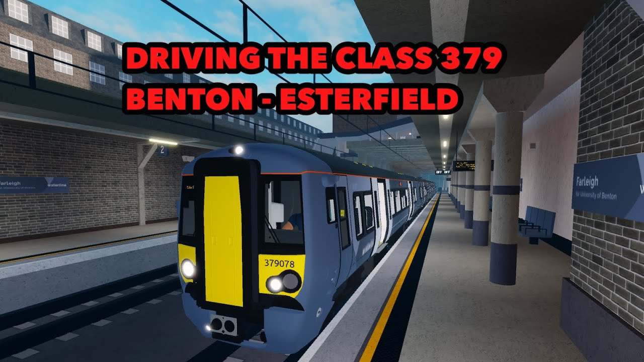 DRIVING THE CLASS 379 FROM BENTON TO ESTERFIELD!! 1.10 UPDATE Roblox ...