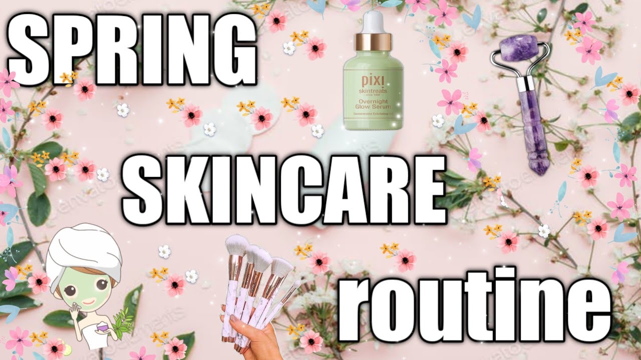 Spring - skincare routine - YouTube