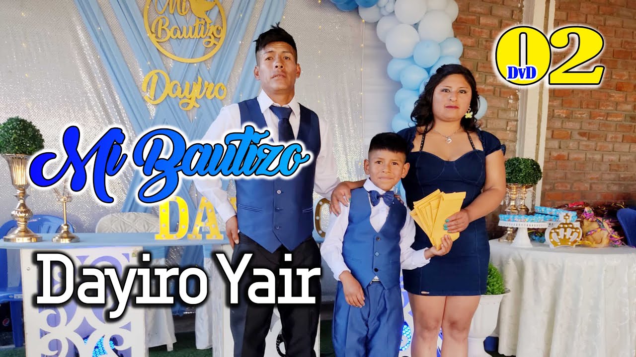 MI BAUTIZO Dayiro Yair Acosta Ramos DvD // 02 - YouTube