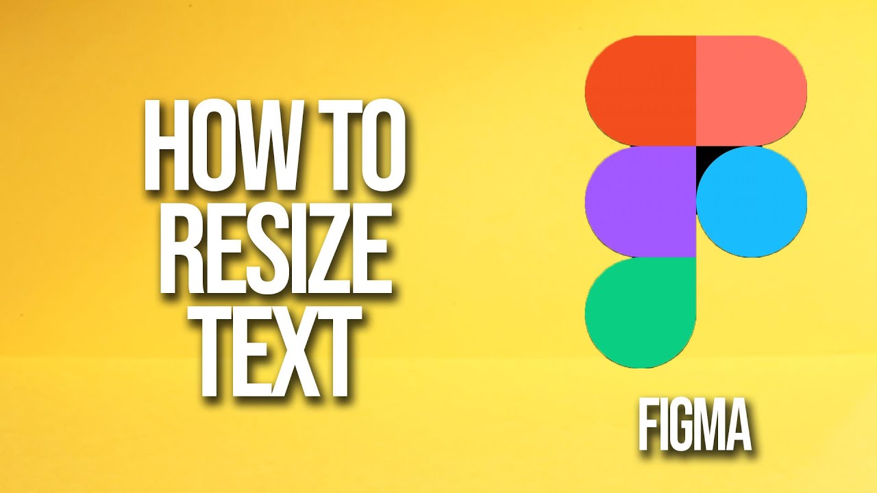 How To Resize Text Figma Tutorial YouTube How To Resize Text Figma Tutorial YouTube