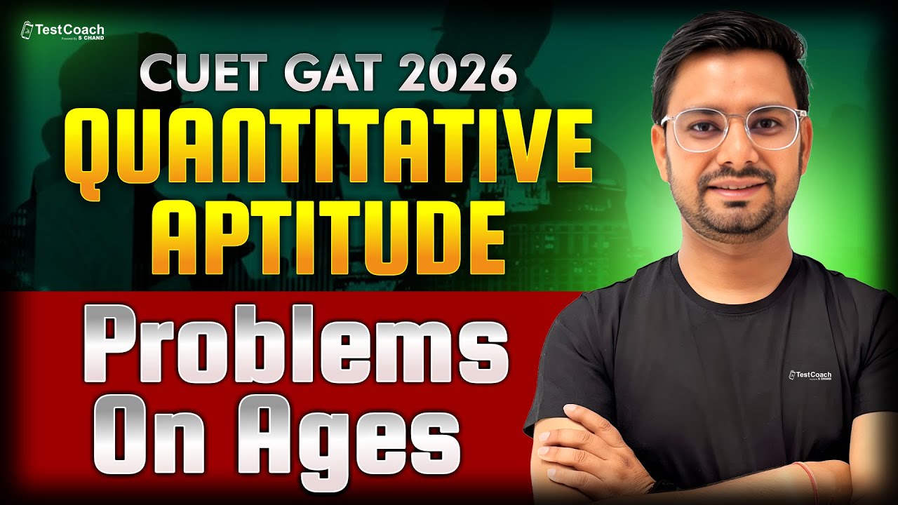 CUET GAT 2026 | Quantitative Aptitude | Problems On Ages - YouTube