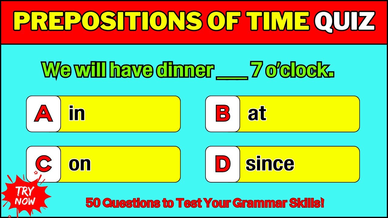 Prepositions of Time Quiz : How Well Do You Know Prepositions of Time ...