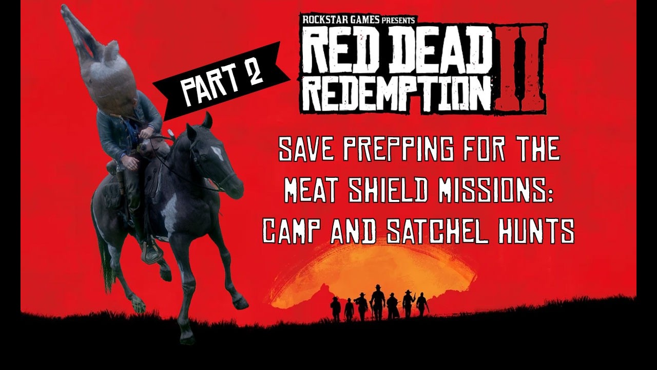 Setting up for Meat Shield - Chapter 2 ! Let's Prepare ! #rdr2 # ...