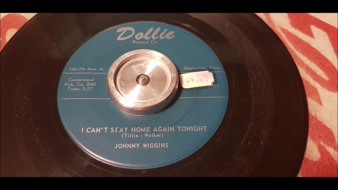 Johnny Wiggins - I Can't Stay Home Again Tonight - 1959 Country ...
