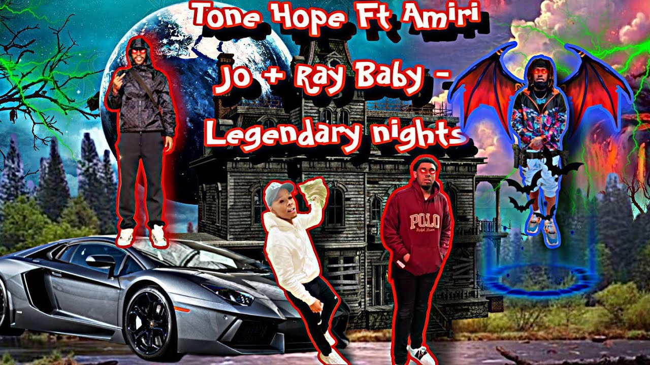 Tone Hope Ft Amiri Jo + Ray Baby - Legendary nights (Official music ...