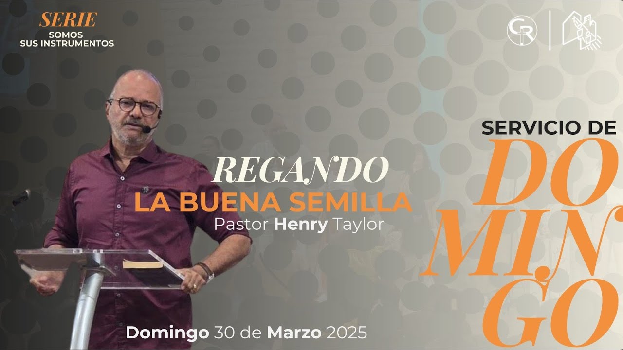 🔴EN VIVO | Servicio Dominical | Regando la Buena Semilla | Rev. Henry ...