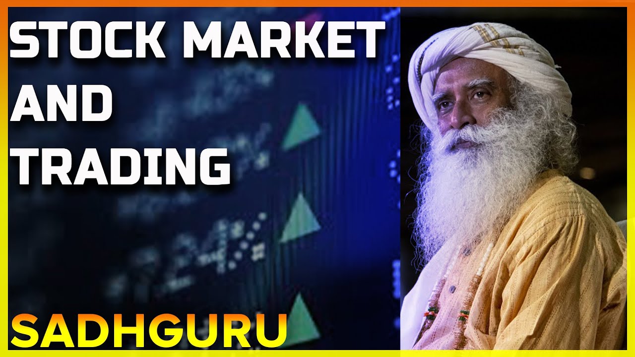 Stock Market And Trading Basics I Sadhguru I - YouTube
