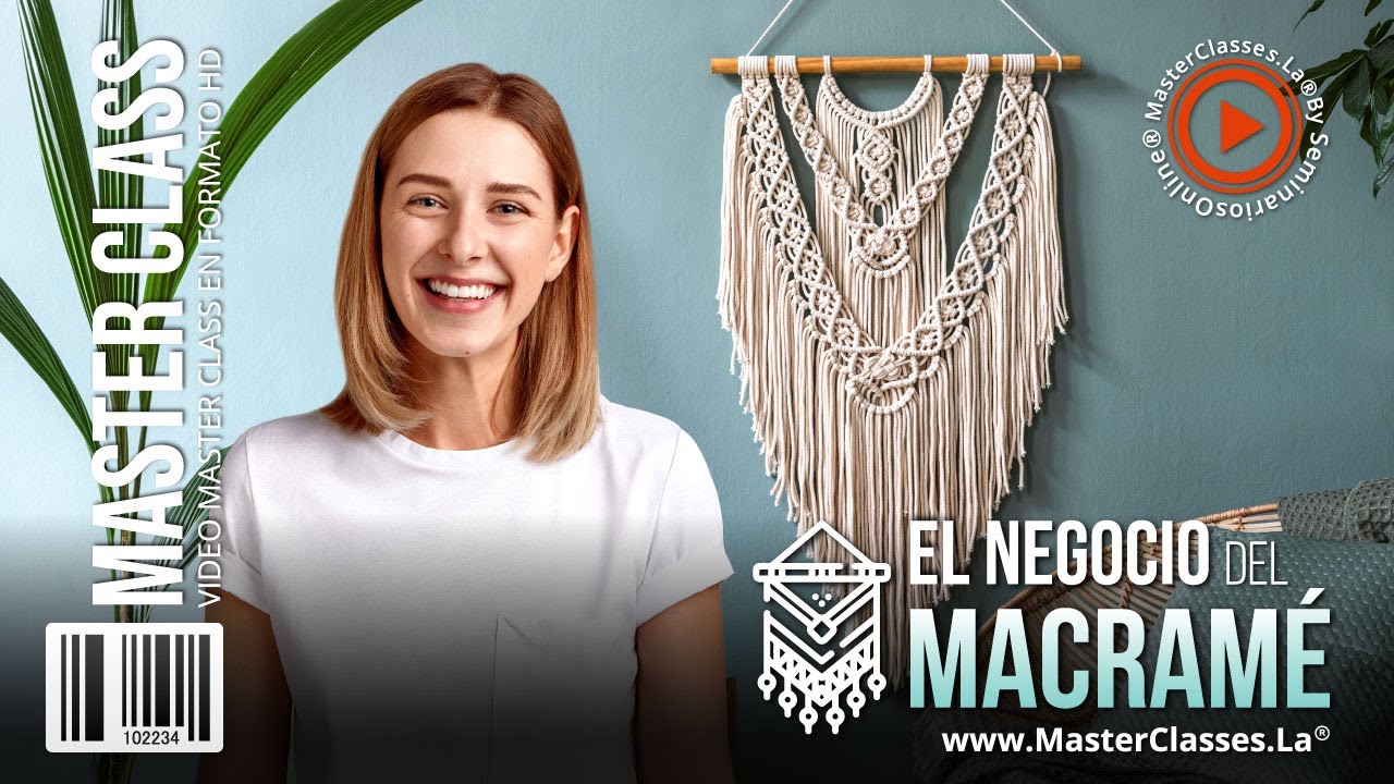 Curso El Negocio del Macrame Masterclass desde casa - YouTube