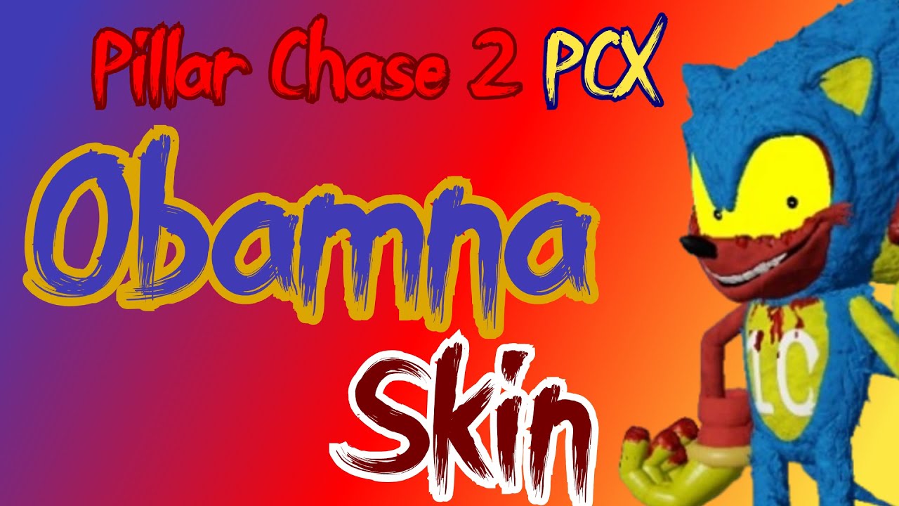 PCX Obamna Skin | Pillar Chase 2 - YouTube