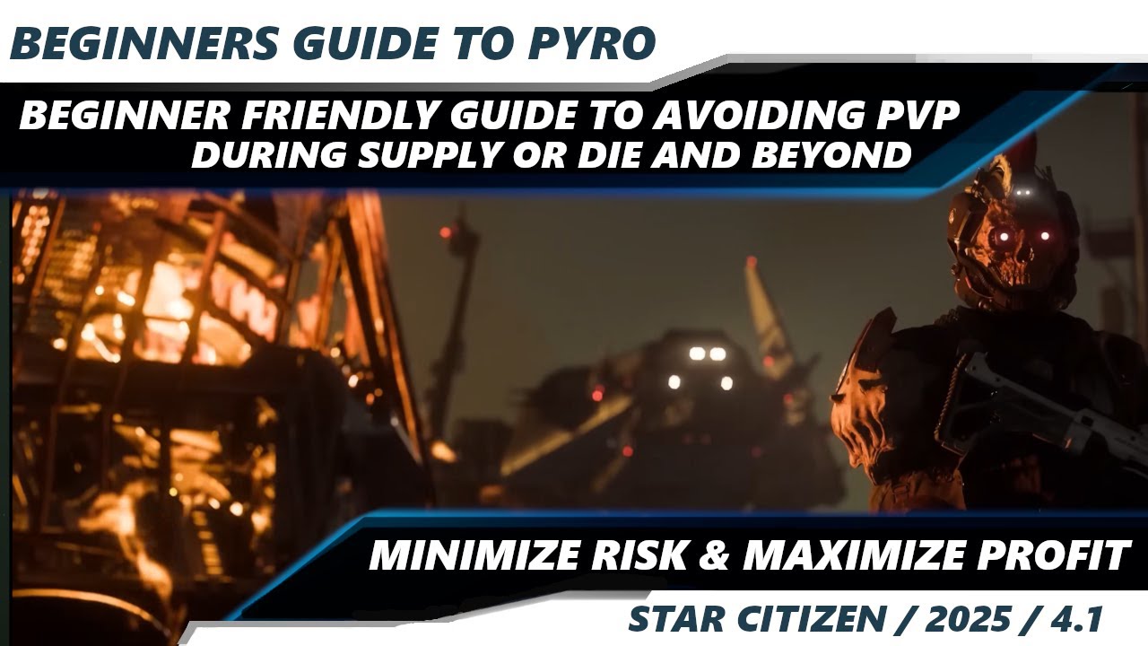 Star Citizen 4.1 | Beginner’s Guide to Avoiding PvP in Pyro | Stay Safe ...