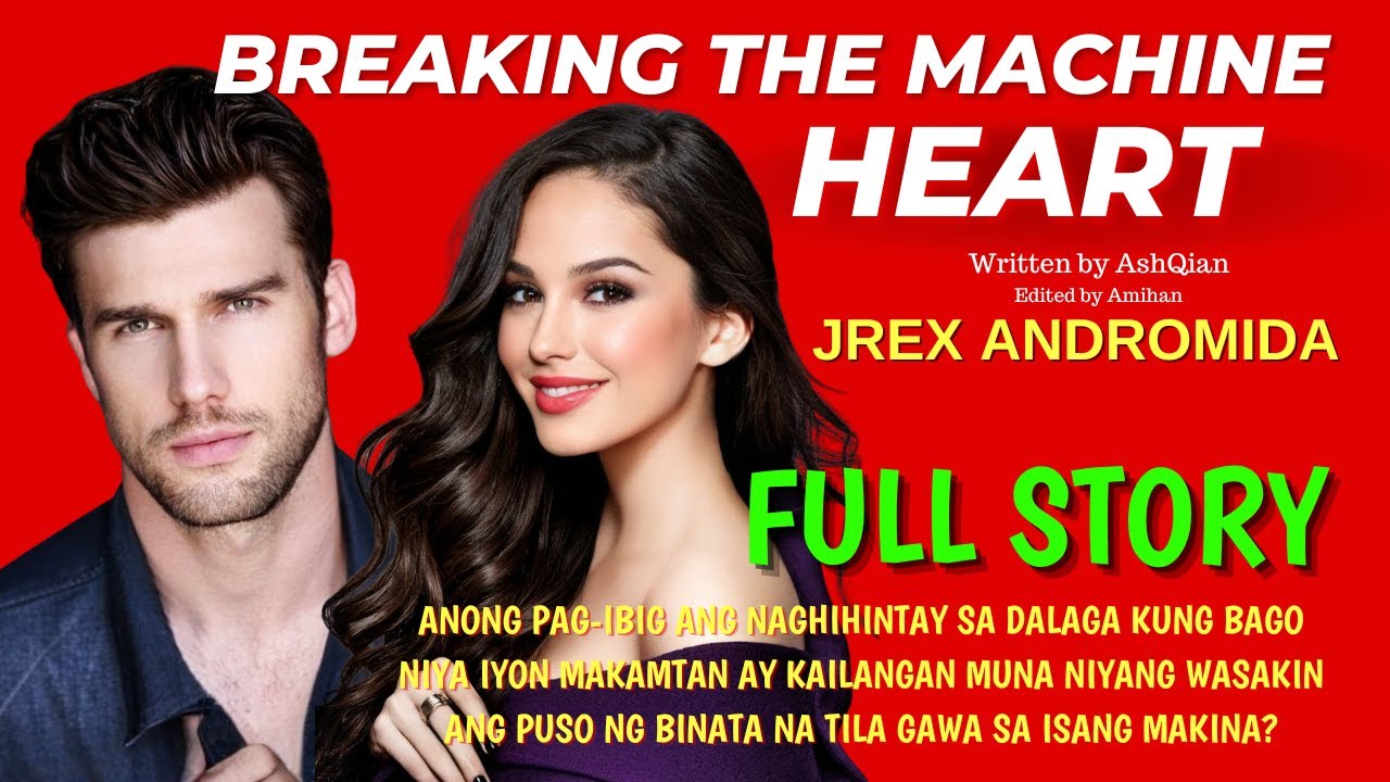 UNCUT FULL STORY: BREAKING THE MACHINE HEART - ANG WAGAS NA PAG-IBIG NI JREX | Love Story ...