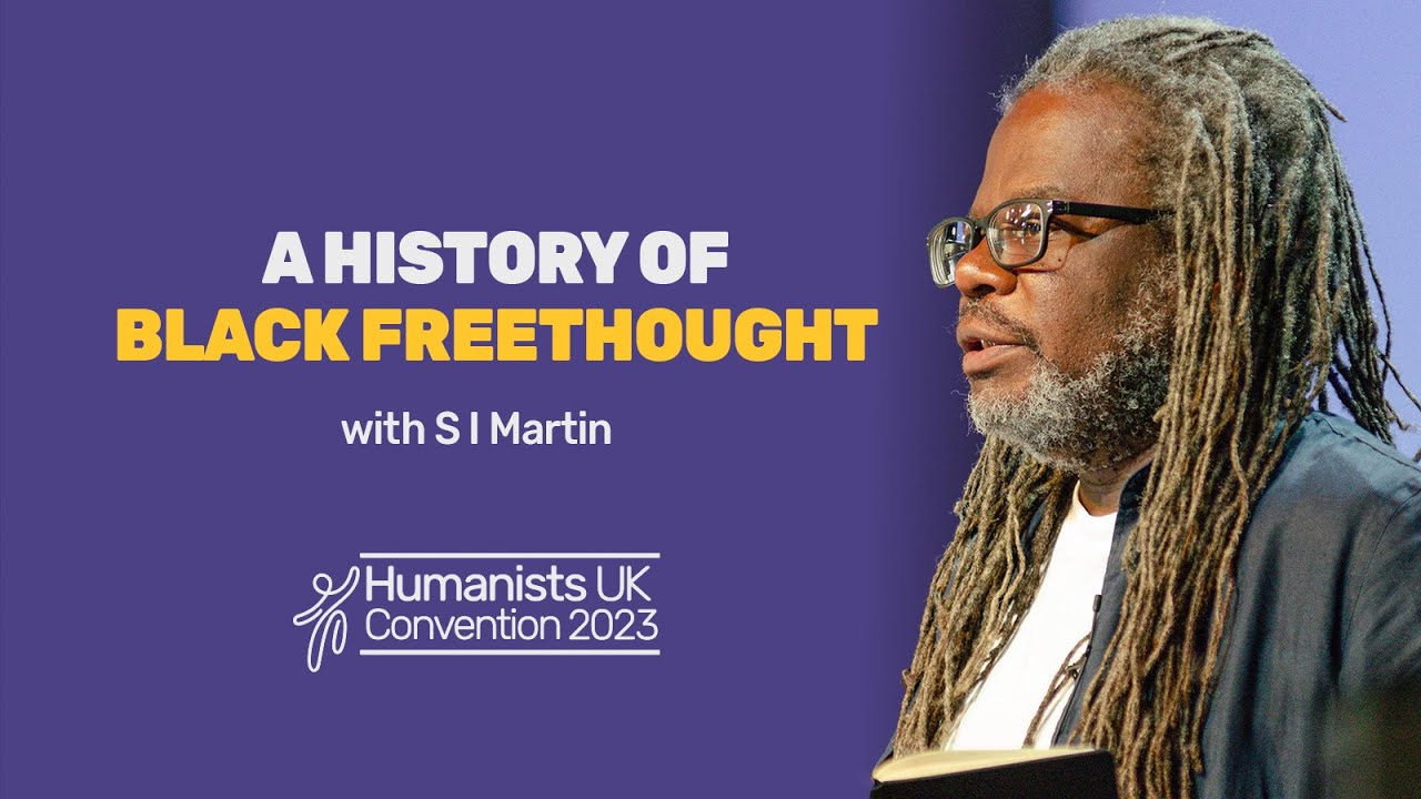 A history of black freethought, with S I Martin | Humanists UK ...