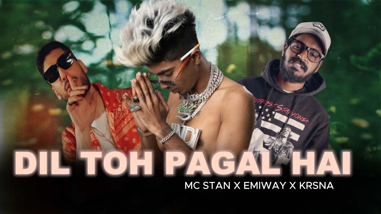 MC STAN X DIL TOH PAGAL HAI - | MEGA MASHUP | KRSNA X EMIWAY | ATH ...