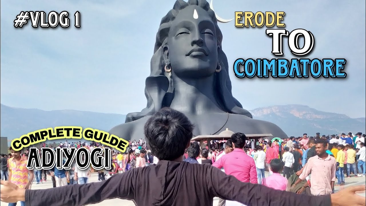 Adiyogi Statue Tour| Coimbatore Tour Plan| Adiyogi Statue| Tamilnadu ...