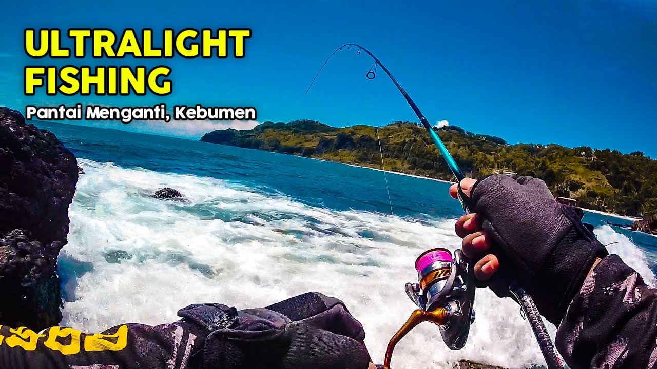 ULTRALIGHT FISHING PANTAI MENGANTI KEBUMEN | JORAN DAIDO THALASSA - YouTube