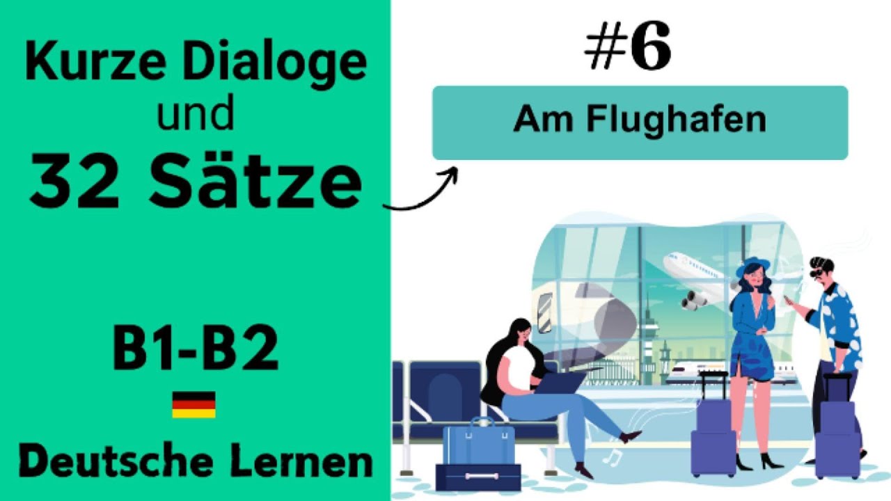 #6 | Am Flughafen |28 SätzeKurze Dialoge und | B1- B2 | |At the Airport ...