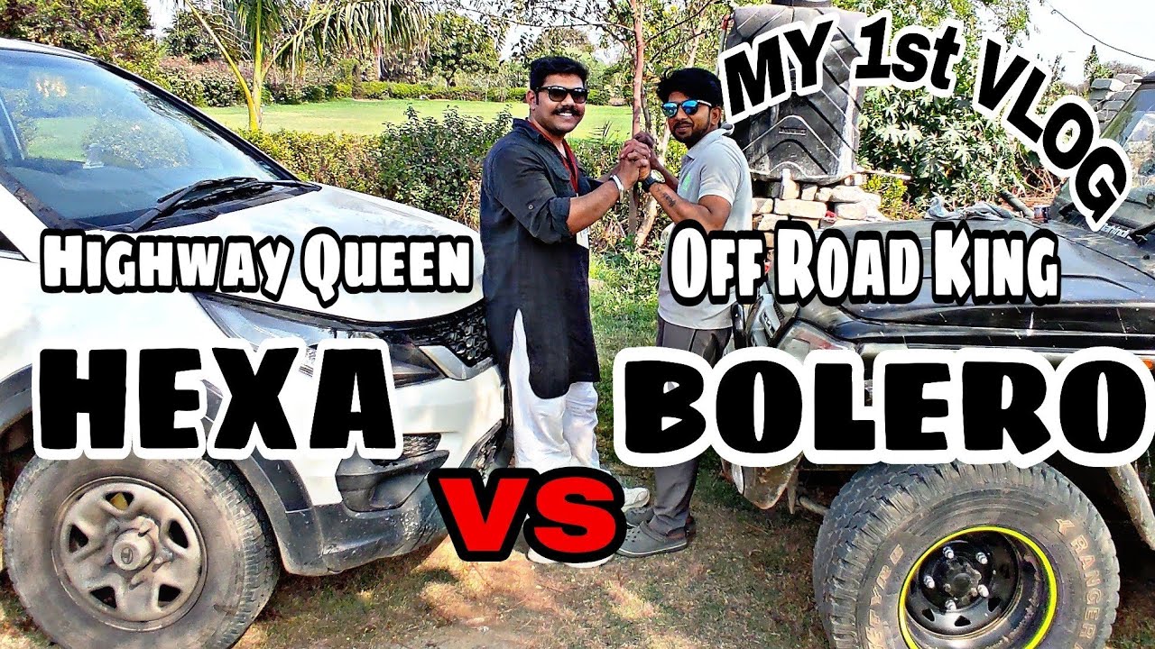 MY 1ST VLOG || BOLERO vs HEXA || BOLERO POWER || #hexa #modifiedbolero ...