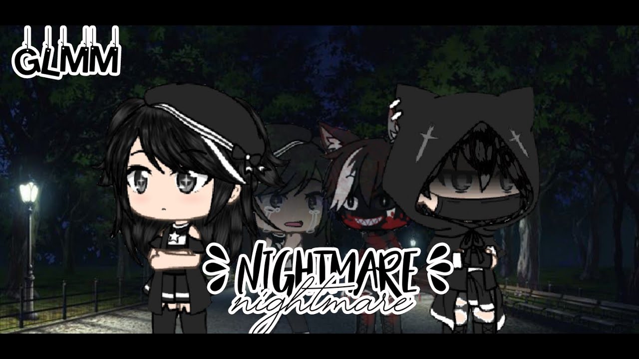 NIGHTMARE ||GLMM|| Gachalife Indonesia - YouTube