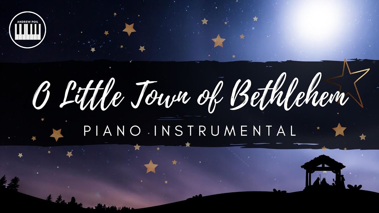 O LITTLE TOWN OF BETHLEHEM | PIANO INSTRUMENTAL WITH LYRICS | CHRISTMAS ...
