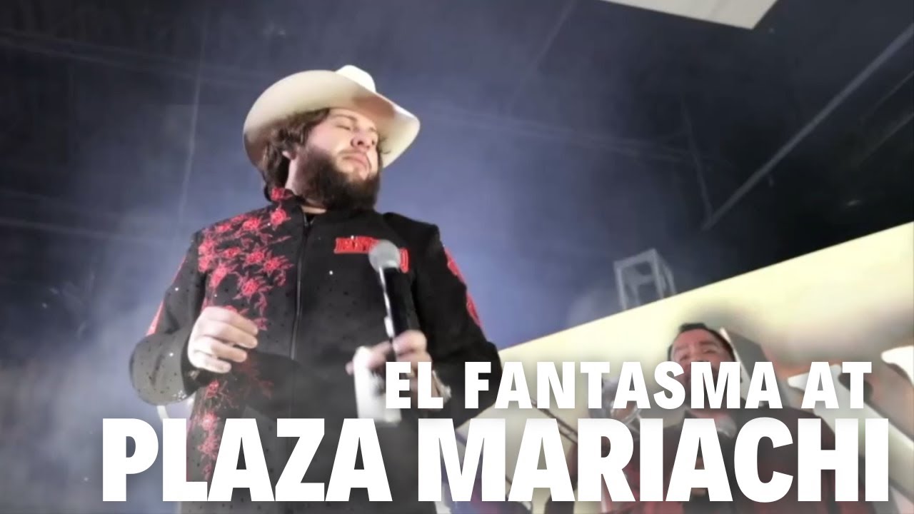 El Fantasma Concert | Plaza Mariachi - YouTube