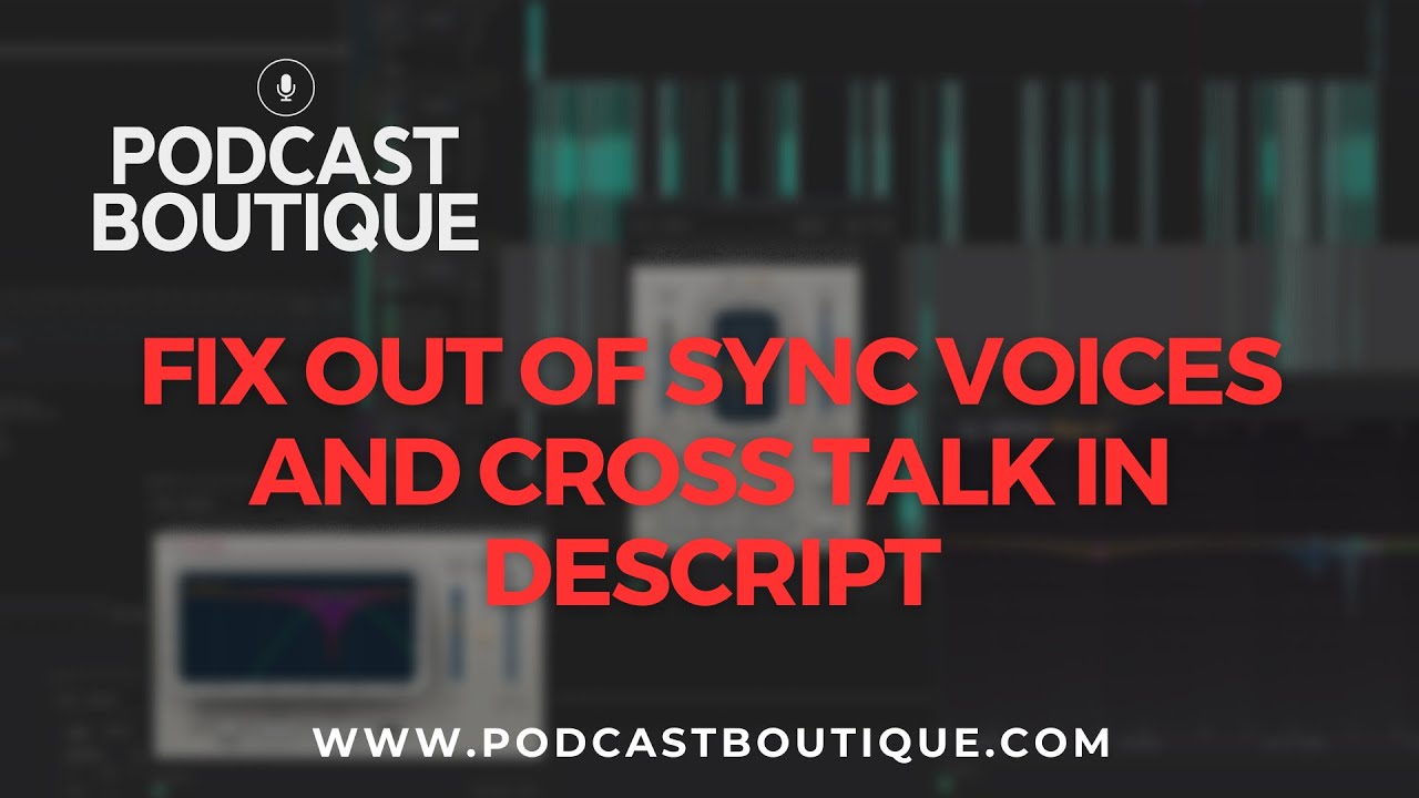 Fixing Crosstalk and overlapping voices in Descript (Classic) - YouTube