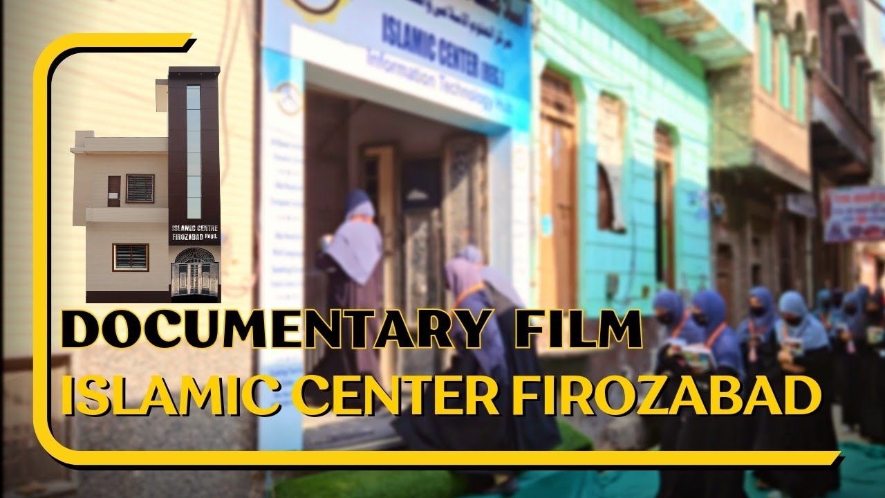 Documentary of Islamic Center Firozabad|| Journey from 2013 to 2023 ...