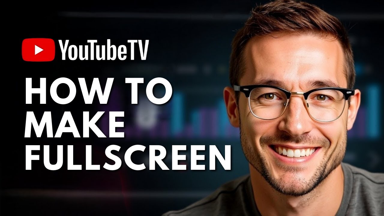How to Make YouTube TV Full Screen - YouTube