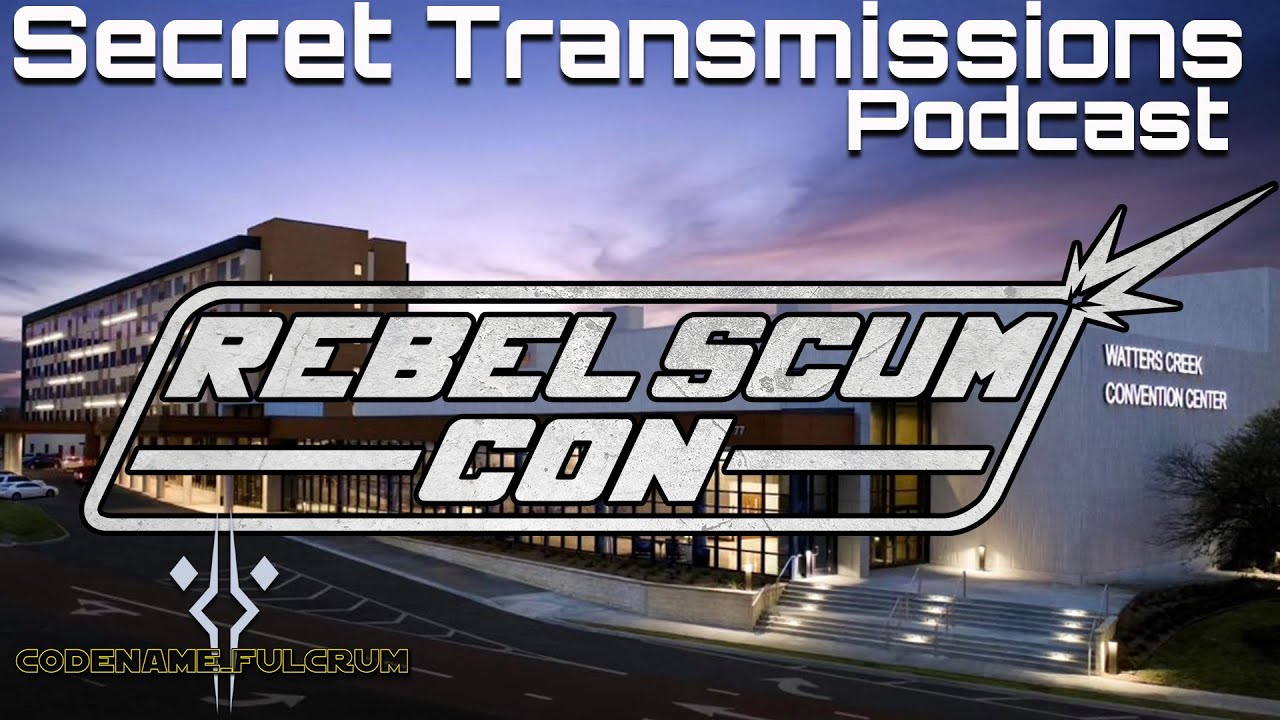 Secret Transmissions Podcast - Rebel Scum Con - June 27-30th - YouTube