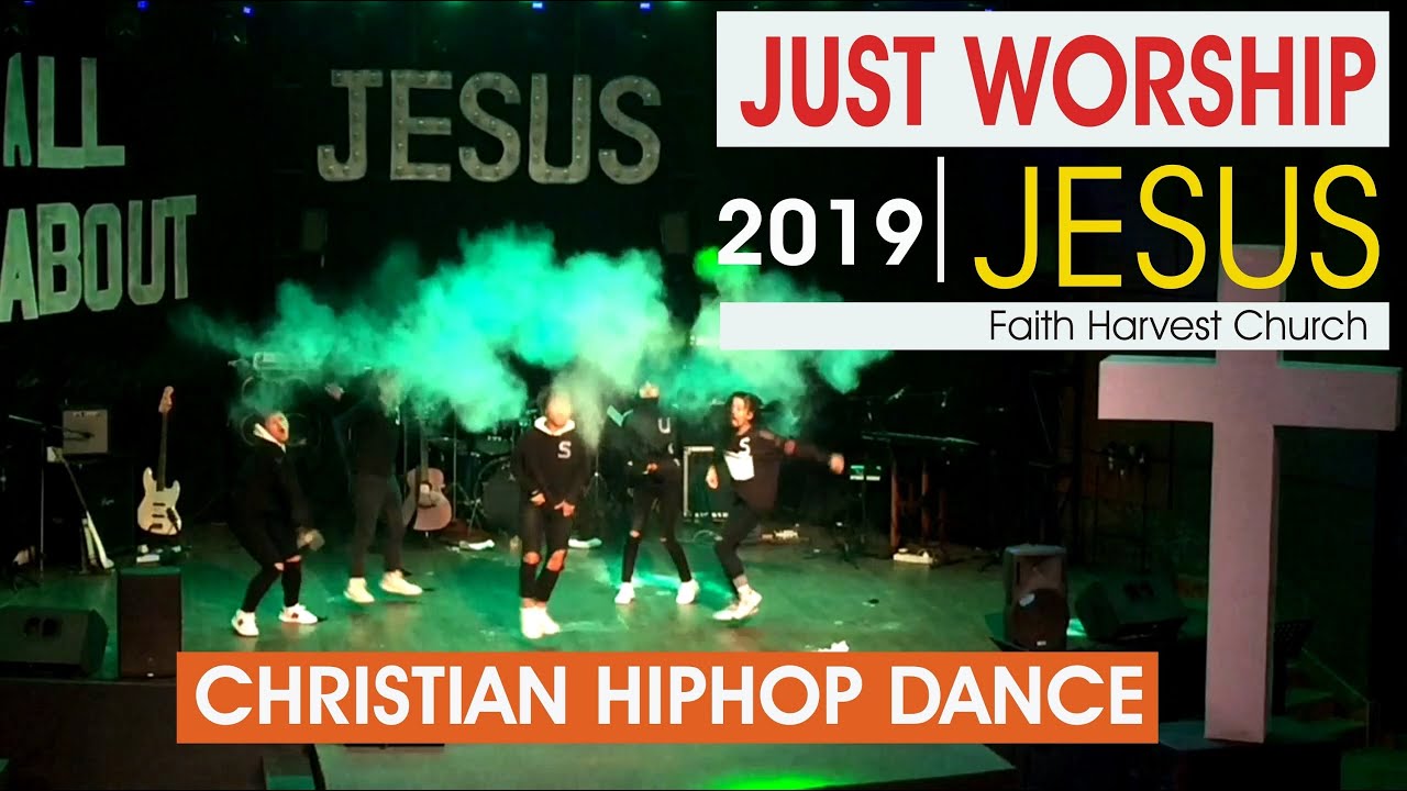 Christian Hiphop concept dance at JUST WORSHIP JESUS, Faith Harvest ...