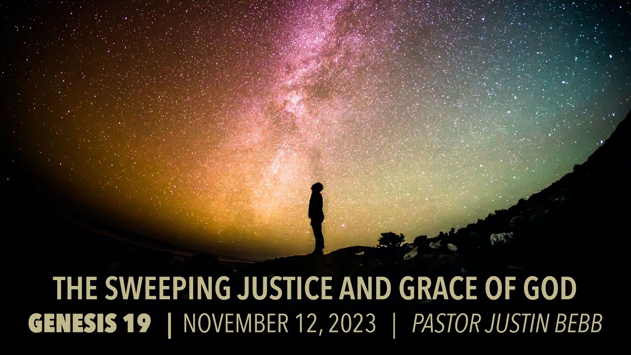 11-12-23 "The Sweeping Justice and Grace of God" - YouTube