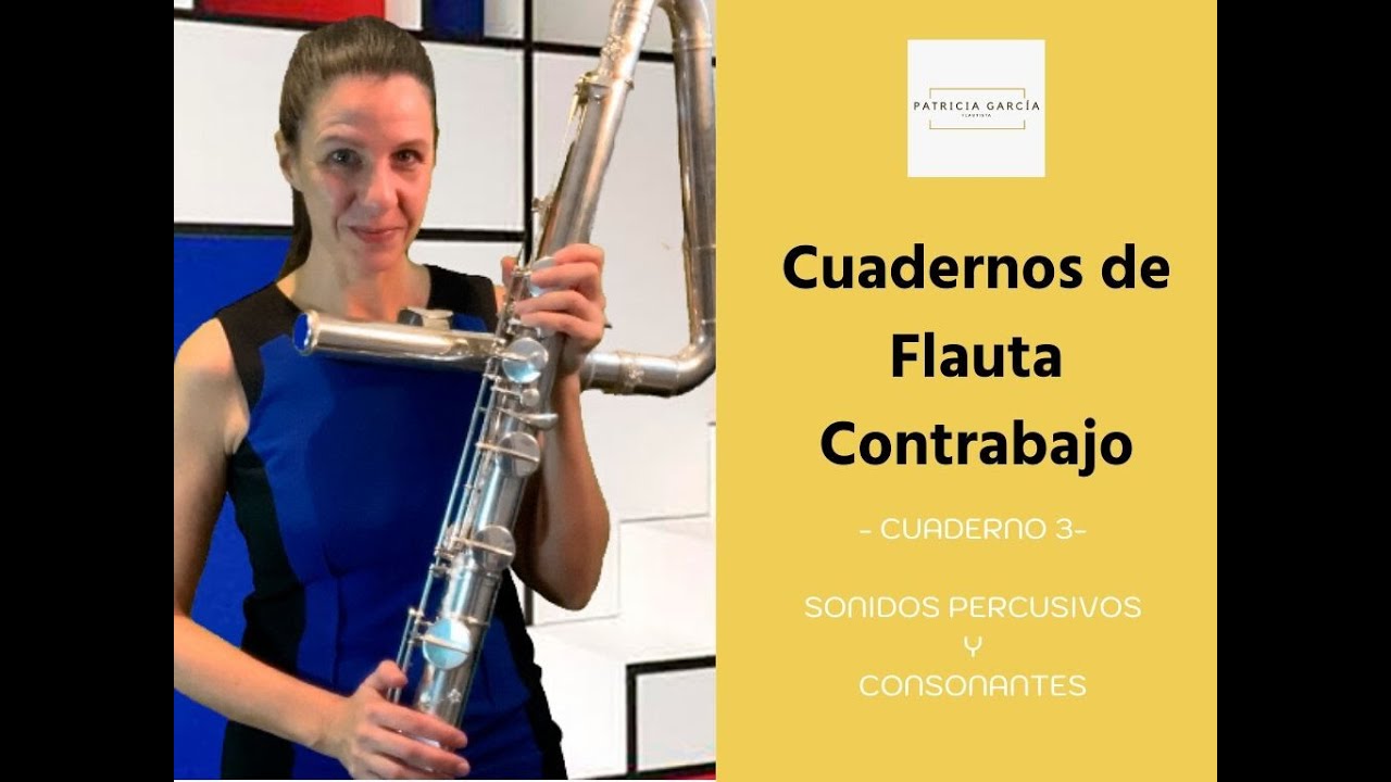 FLAUTA CONTRABAJO: Recursos, sonoridades y técnica / Contrabass flute ...