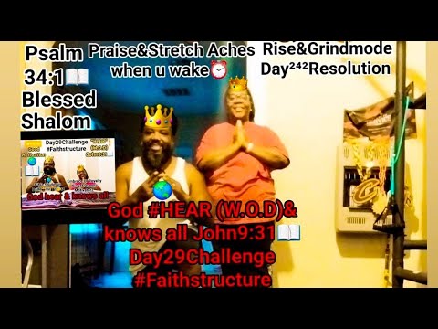 Praise&Stretch Aches when u wake Day²⁴²🏆 & #Faithstructure #GOD2024 # ...