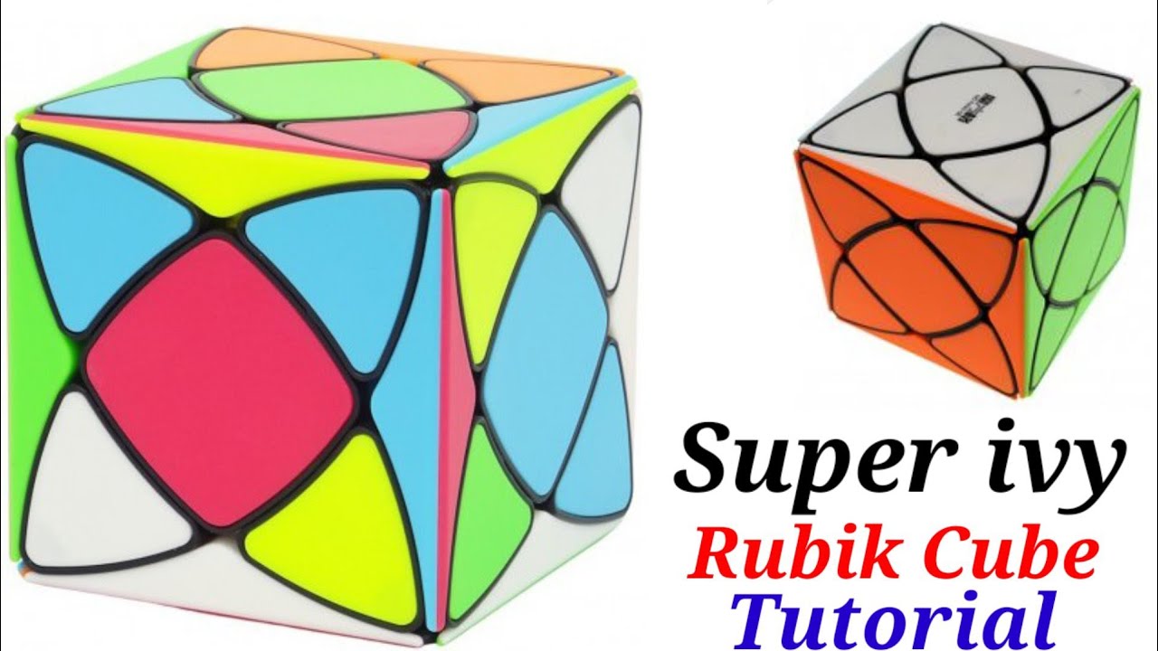 Super ivy Rubik Cube Tutorial - YouTube