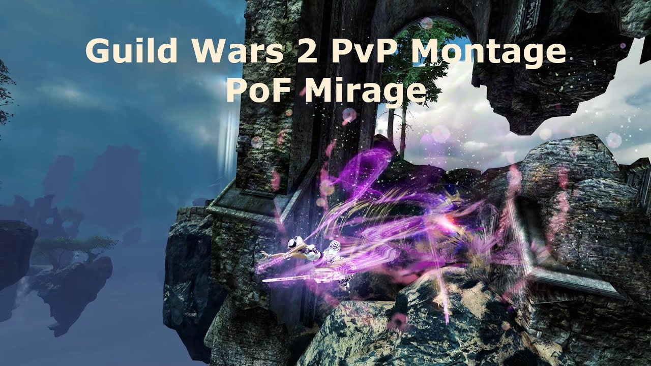 Guild Wars 2 Casual PoF Mirage PvP Montage - YouTube