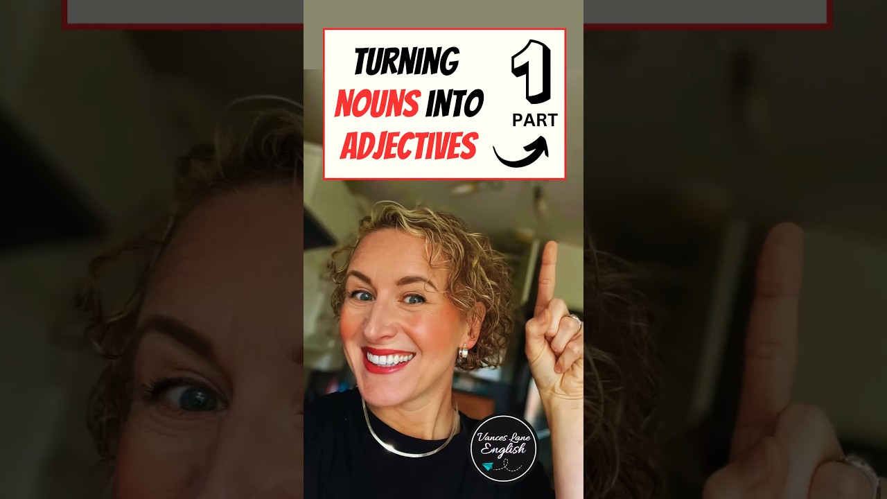 How to turn NOUNS into ADJECTIVES - Part 1 #englishlanguage # ...