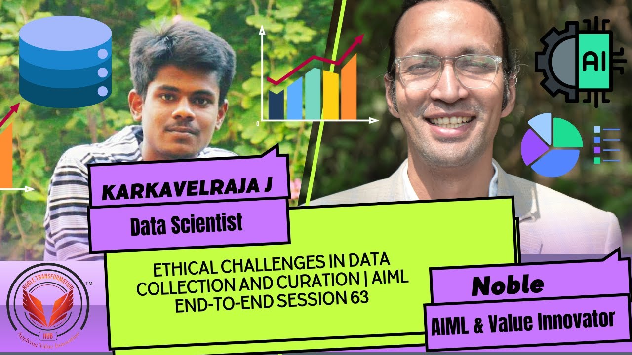 Ethical Challenges in Data Collection and Curation | AIML End-to-End ...