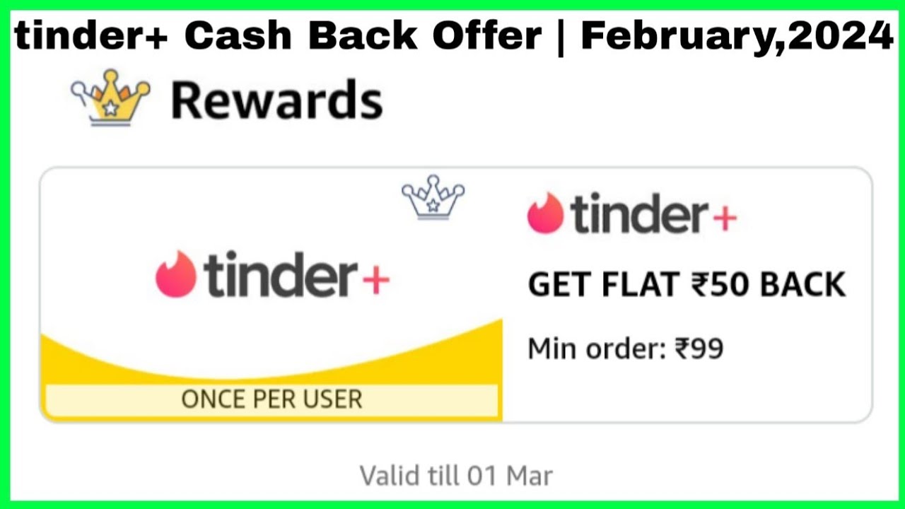 Amazon Pay tinder+ Cash Back Offer | February,2024 | Get Flat ₹50 ...