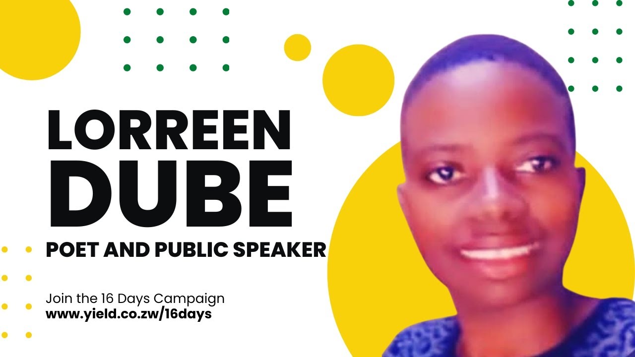 16 Days of Activism | Lorreen Dube - Poet and Public Speaker | YIELD ...