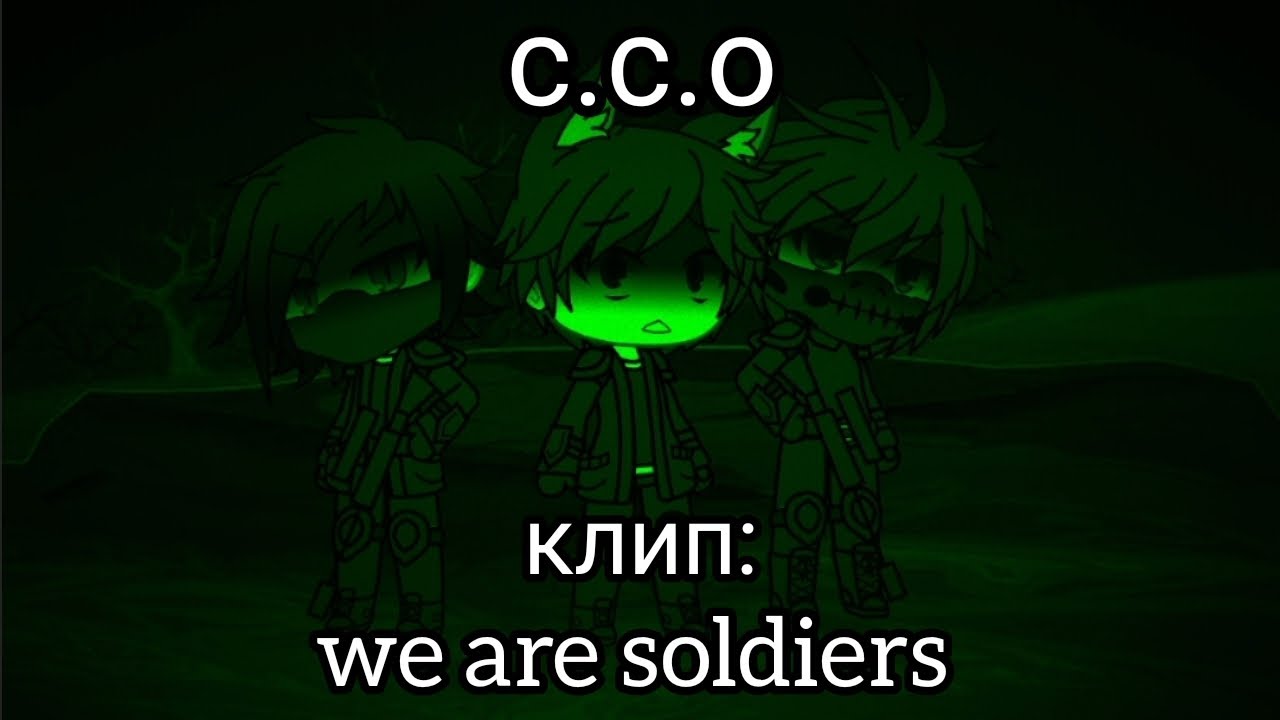 we are soldiers (GLMV) - YouTube
