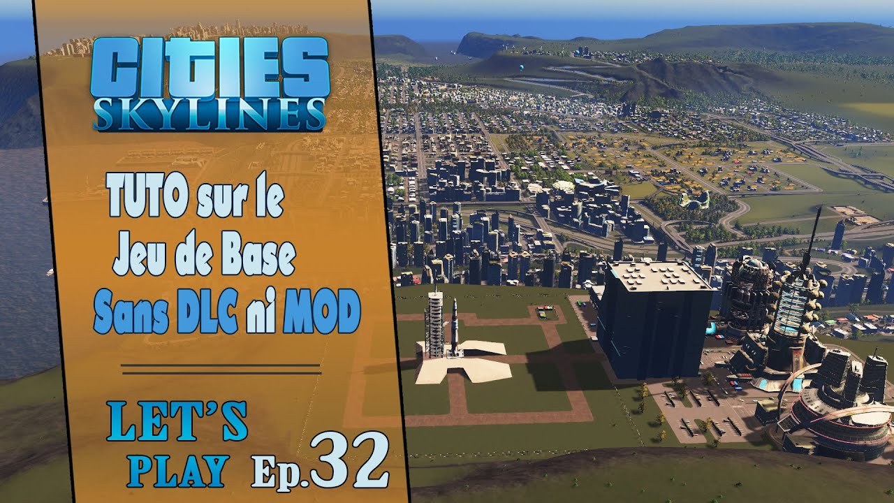 CITIES SKYLINES : L'observatoire et les monuments, Projet Eden, Centre ...