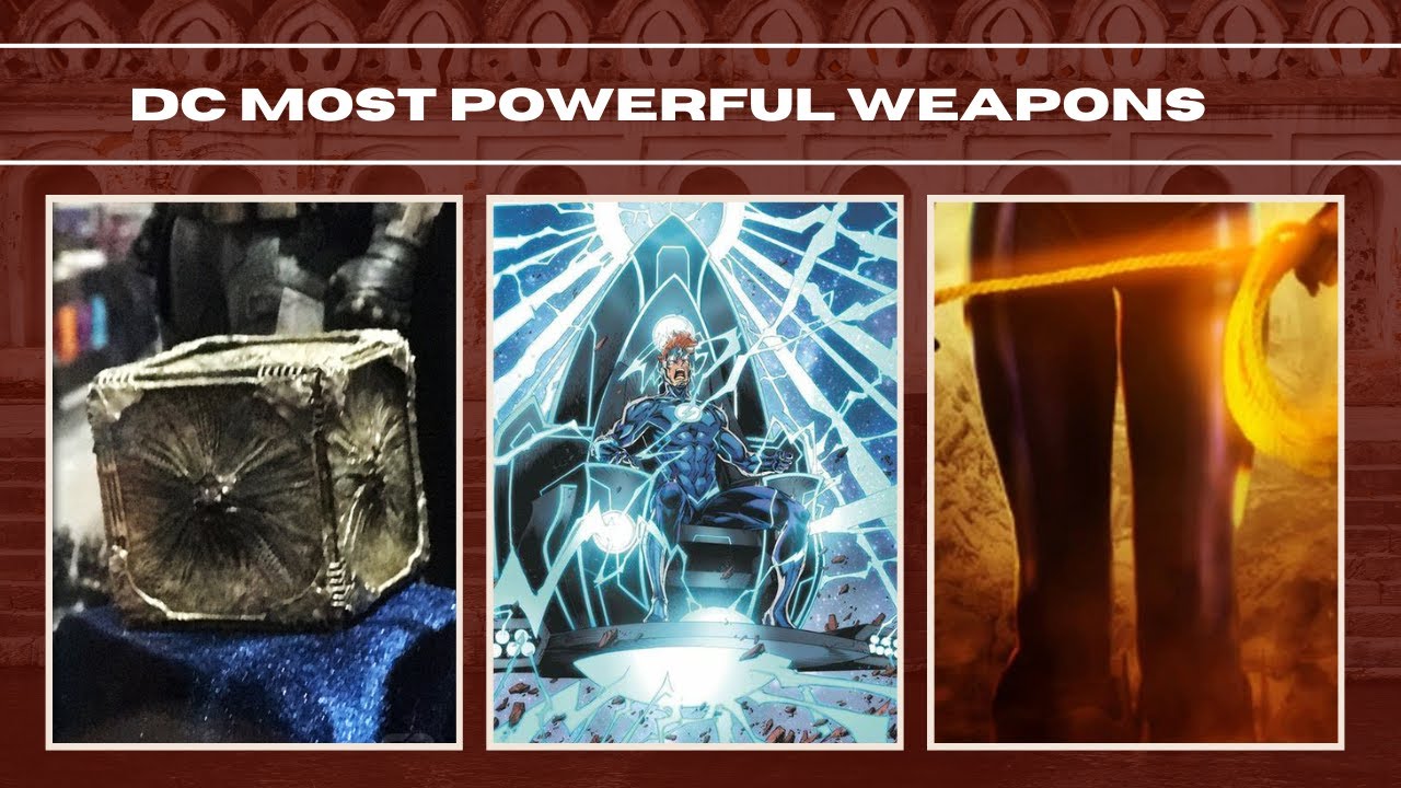 Ten Most Powerful Weapons in the DC Universe - YouTube