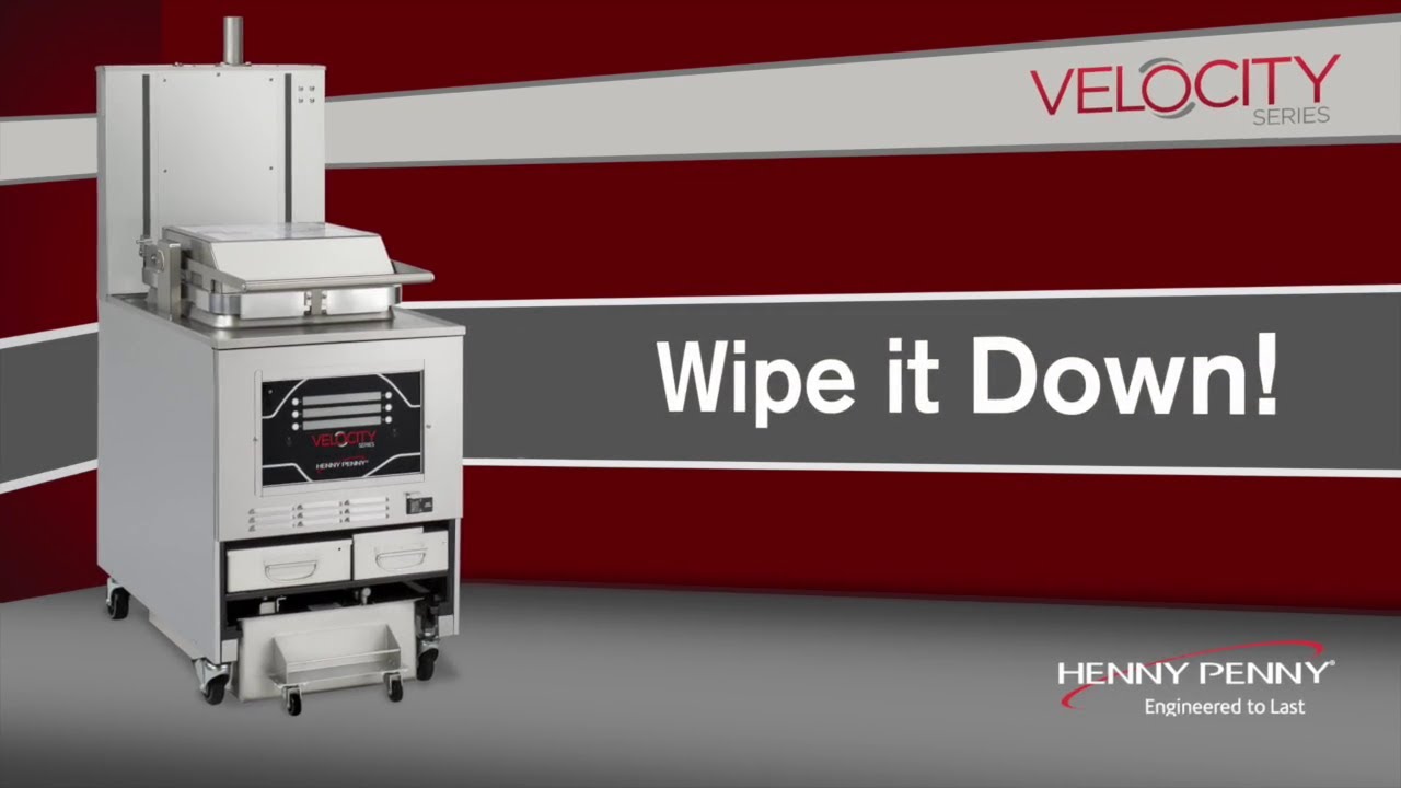 Wipe it Down - Velocity Tips - Henny Penny Velocity Series Fryers - YouTube