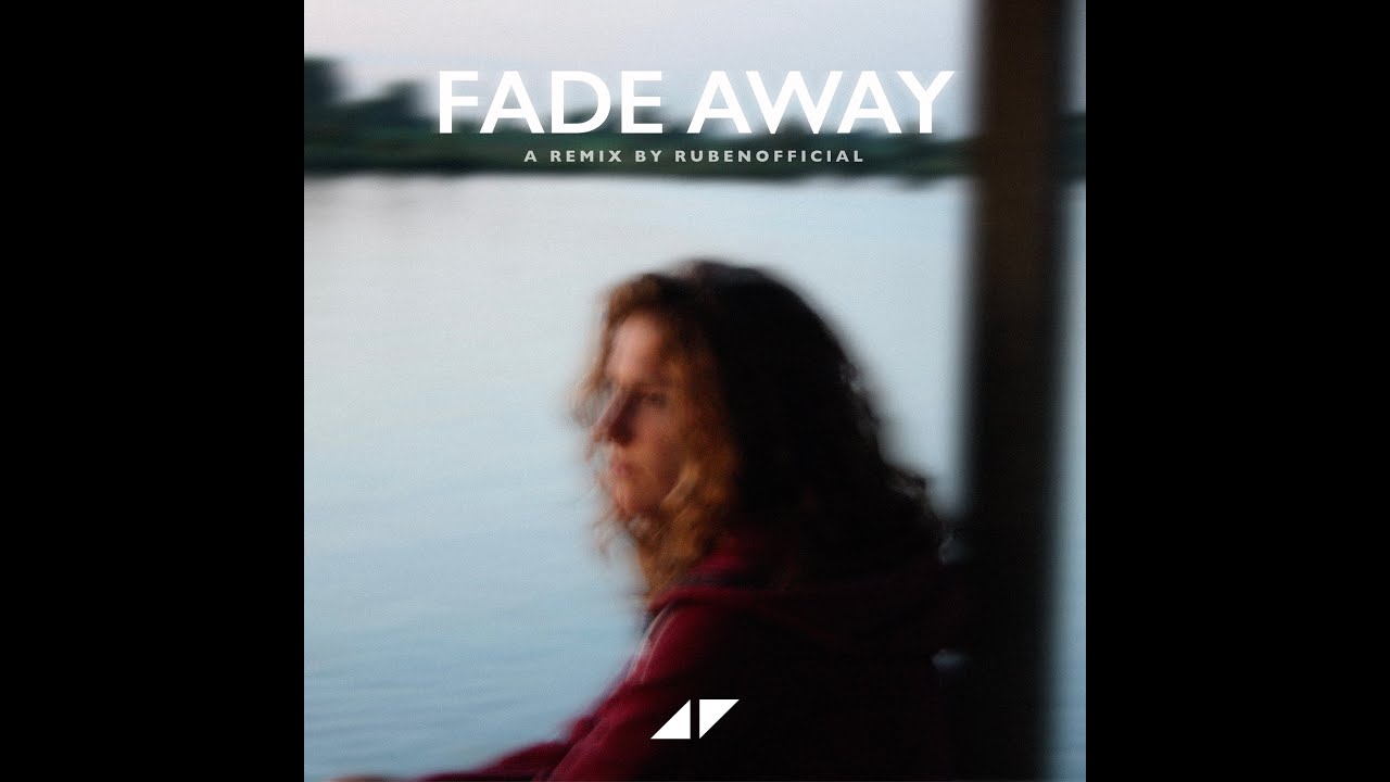 Fade Away (Avicii remix - Fades Away & Levels) - YouTube